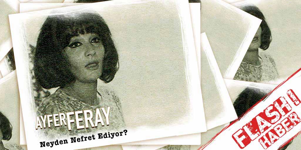 Ayfer Feray Resimlerinden Nefret Ediyor - Tozlu Magazin