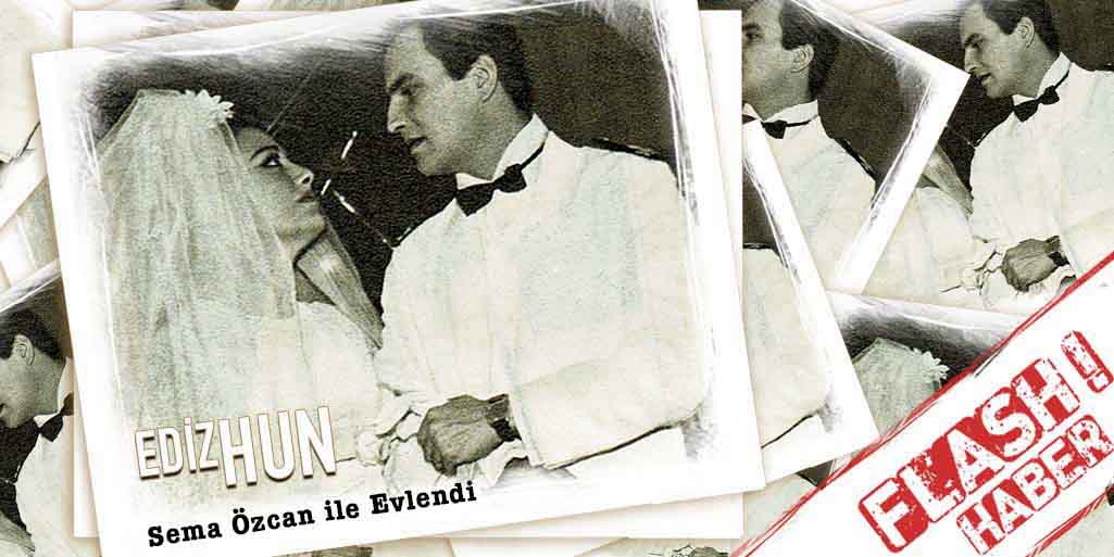 Ediz Hun ve Sema Özcan Evlendi - Tozlu Magazin