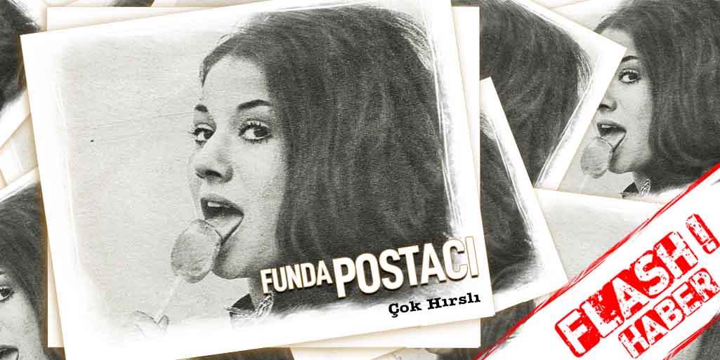 Funda Postacı Çok Hırslı - Tozlu Magazin