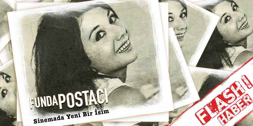Sinemada Yeni İsim Funda Postacı - Tozlu Magazin