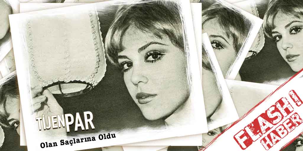 Tijen Par’ın Saçları Gitti - Tozlu Magazin